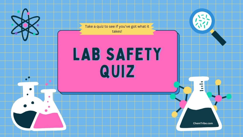 Lab Safety Quiz - ChemTribe